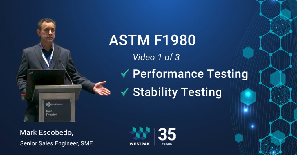 ASTM F1980: Performance and Stability Testing - Westpak