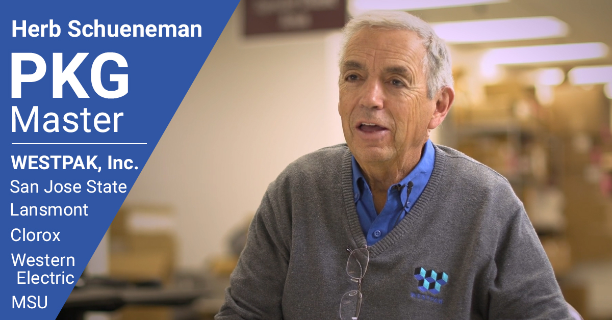 Herb Schueneman – WESTPAK’s Packaging Master and SJSU - Westpak